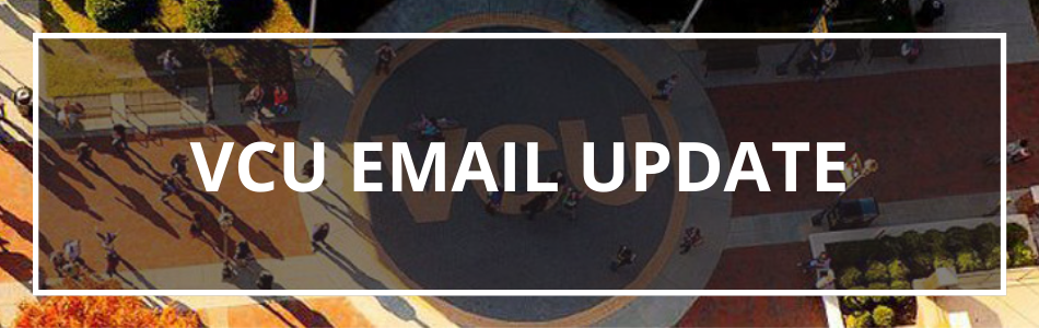 VCU email domain merge requires student update - Virginia Commonwealth ...